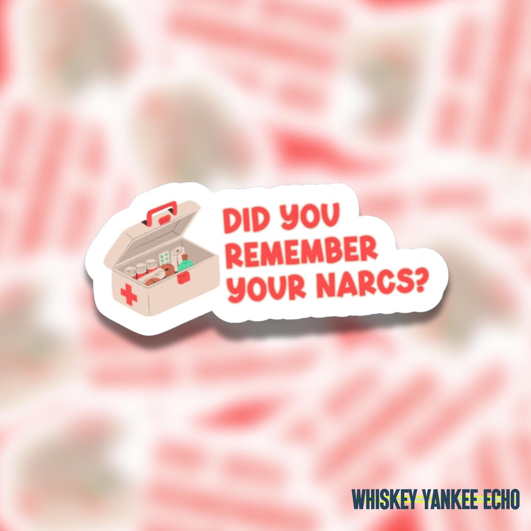 Did You Remember Your Narcs Paramedic Stickers First Responder Stickers ...