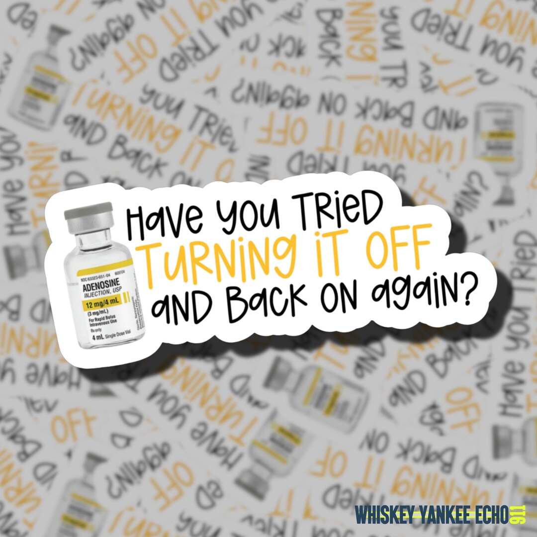 Have You Tried Turning It Off? (adenosine) | Paramedic | First ...