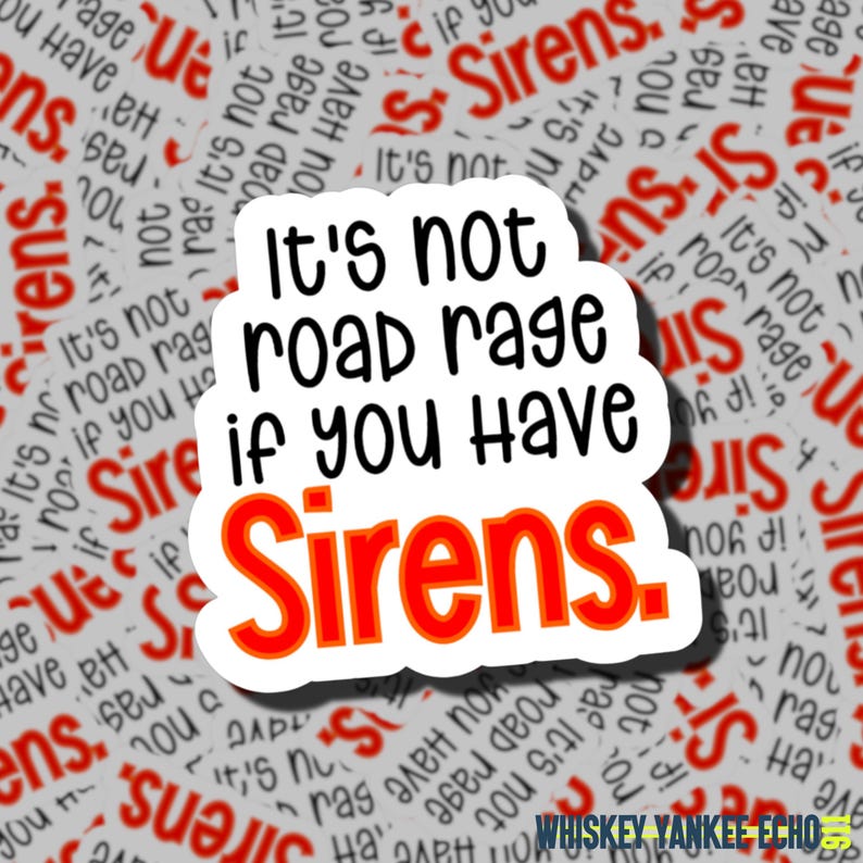 It's Not Road Rage If You Have Sirens | Paramedic Sticker | EMT | First ...
