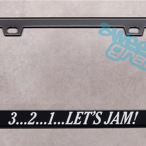 3...2...1...let's Jam! License Plate Frame - Etsy