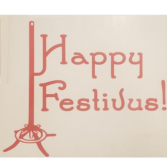 Festivus Pole Happy Festivus / The festivus pole is a decoration that ...