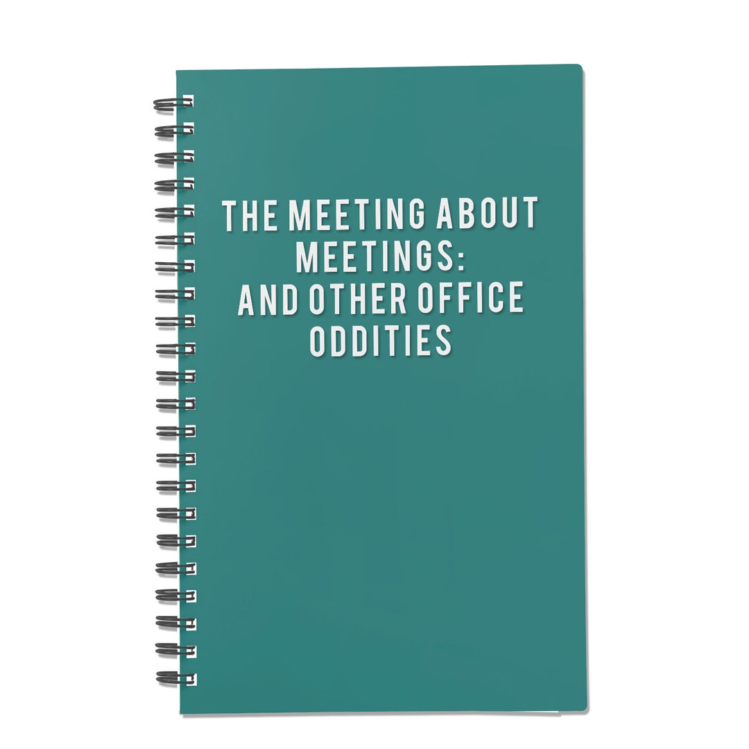 Unique Office Gift - 'the Meeting About Meetings' 140 Page Funny ...