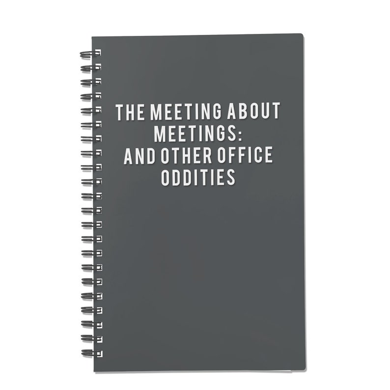 Unique Office Gift - 'the Meeting About Meetings' 140 Page Funny ...