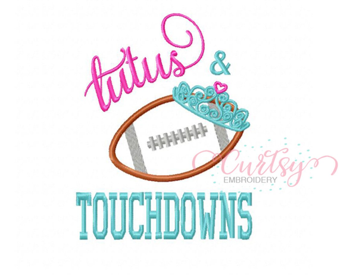 Tutus and Touchdowns Embroidery Design / Tutus and Touchdowns Applique ...