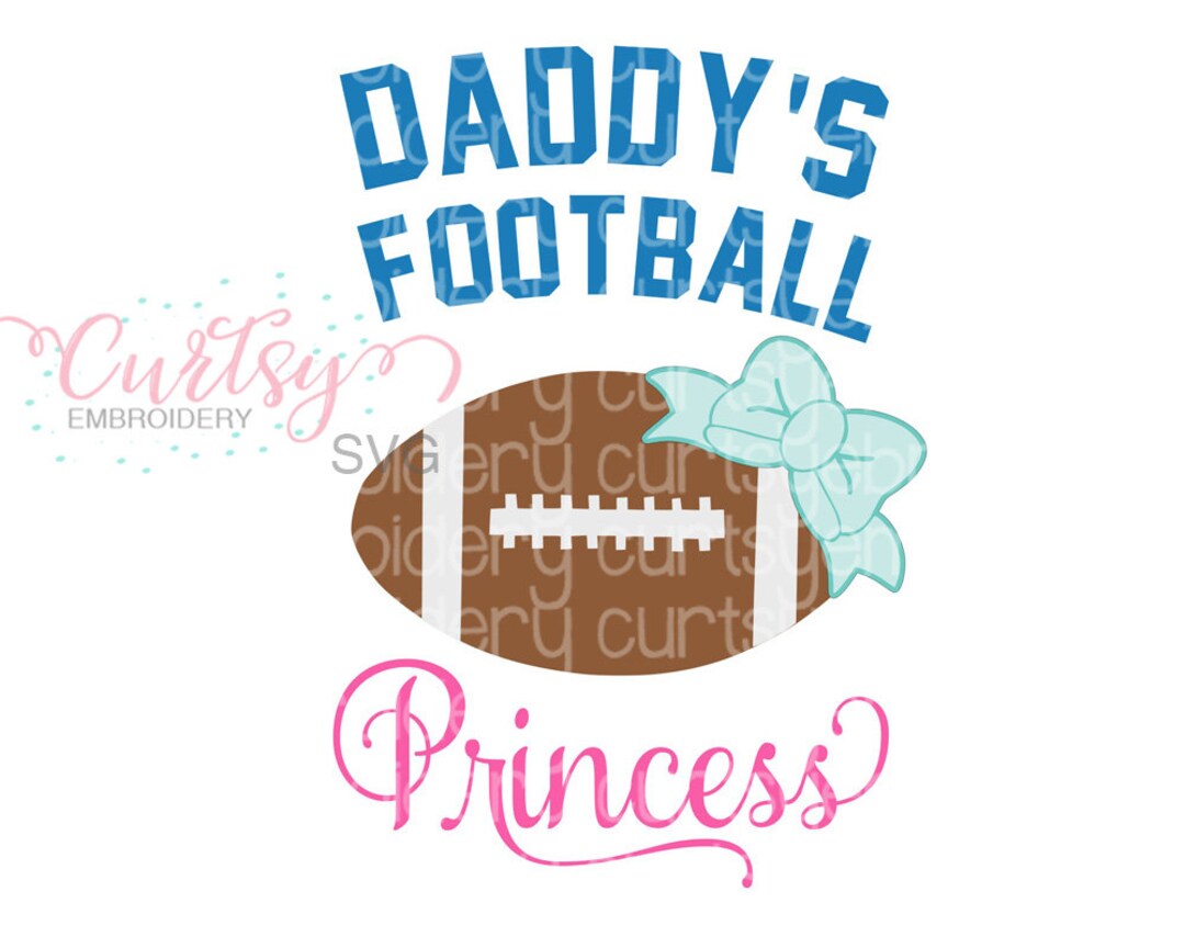 Daddy's Football Princess SVG / Football Princess Cutting File ...