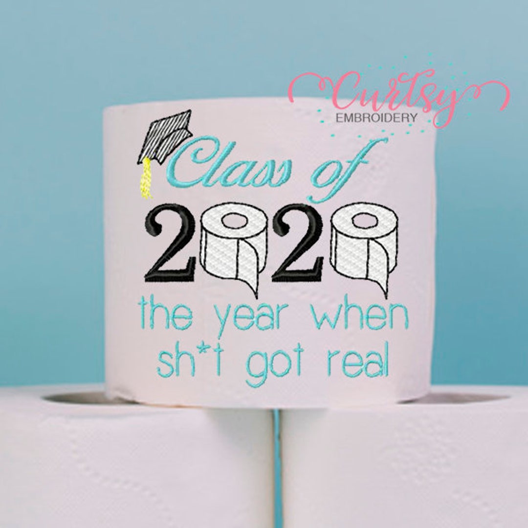 Toilet Paper Embroidery Design / Class of 2020 Embroidery / Graduation ...