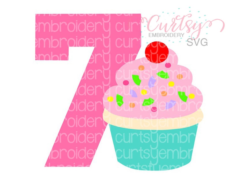 Seventh Birthday SVG / 7th Birthday Svg / Birthday Cupcake Svg ...