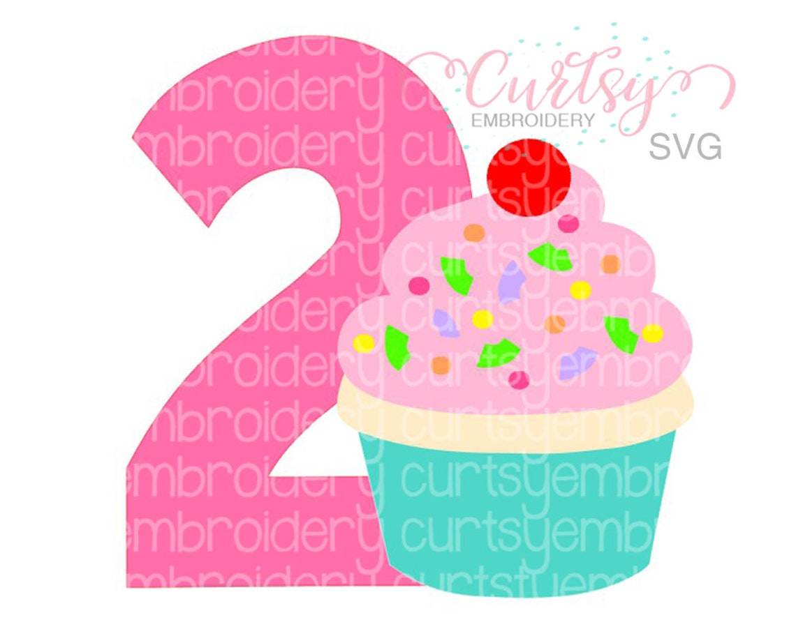 Second Birthday SVG / 2nd Birthday Svg / Birthday Cupcake Svg ...