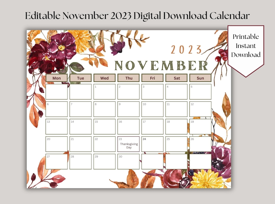 Floral November 2023 Editable One Month Calendar, Mon. or Sun. Start ...