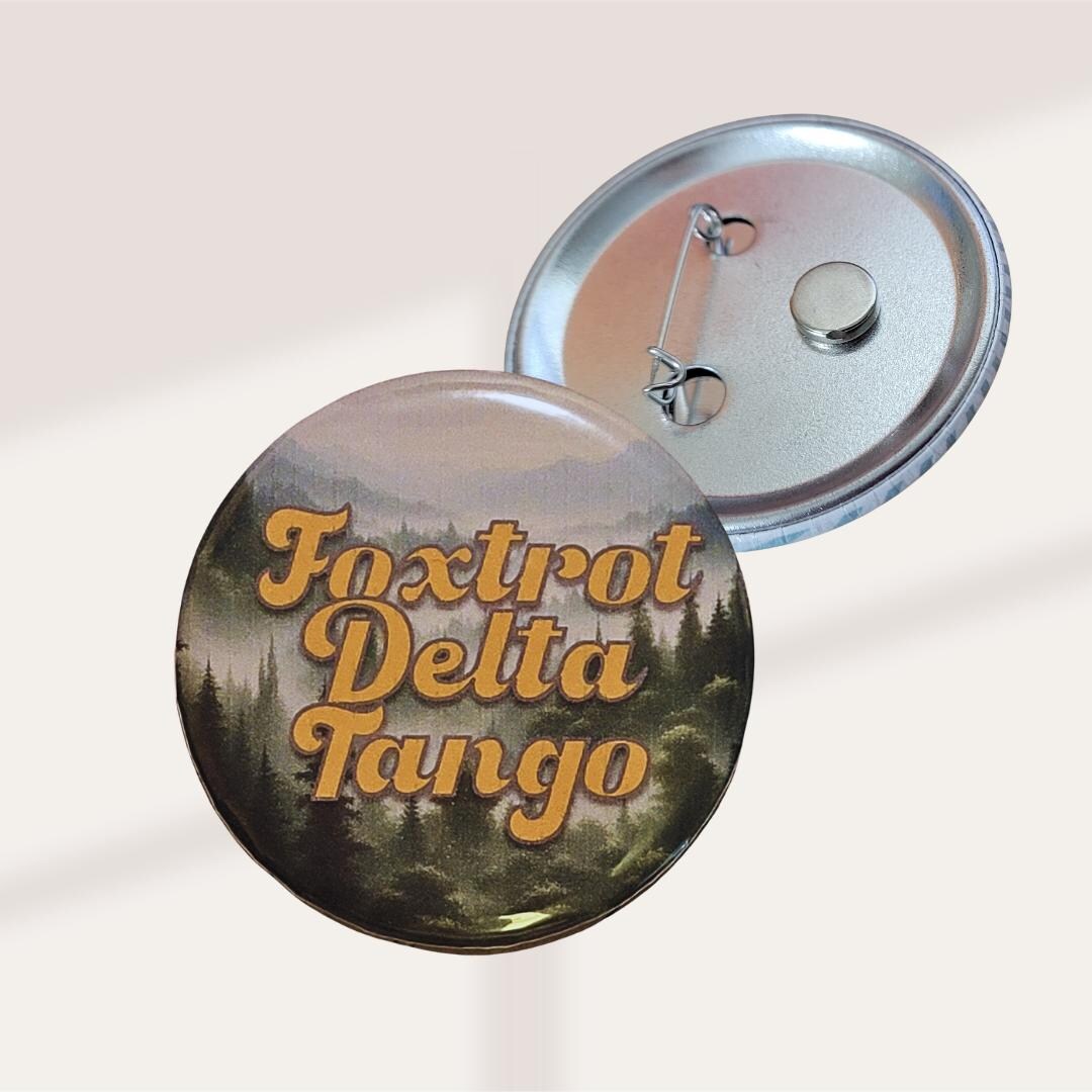 Foxtrot Delta Tango Pin | Political Humor Pin‑back Button, Resist ...