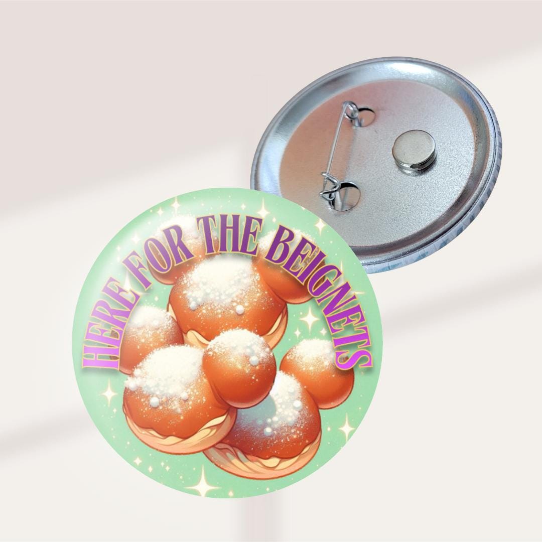 Here for the Beignets Pin | Disney Food Inspired Pin‑back Button, Park ...