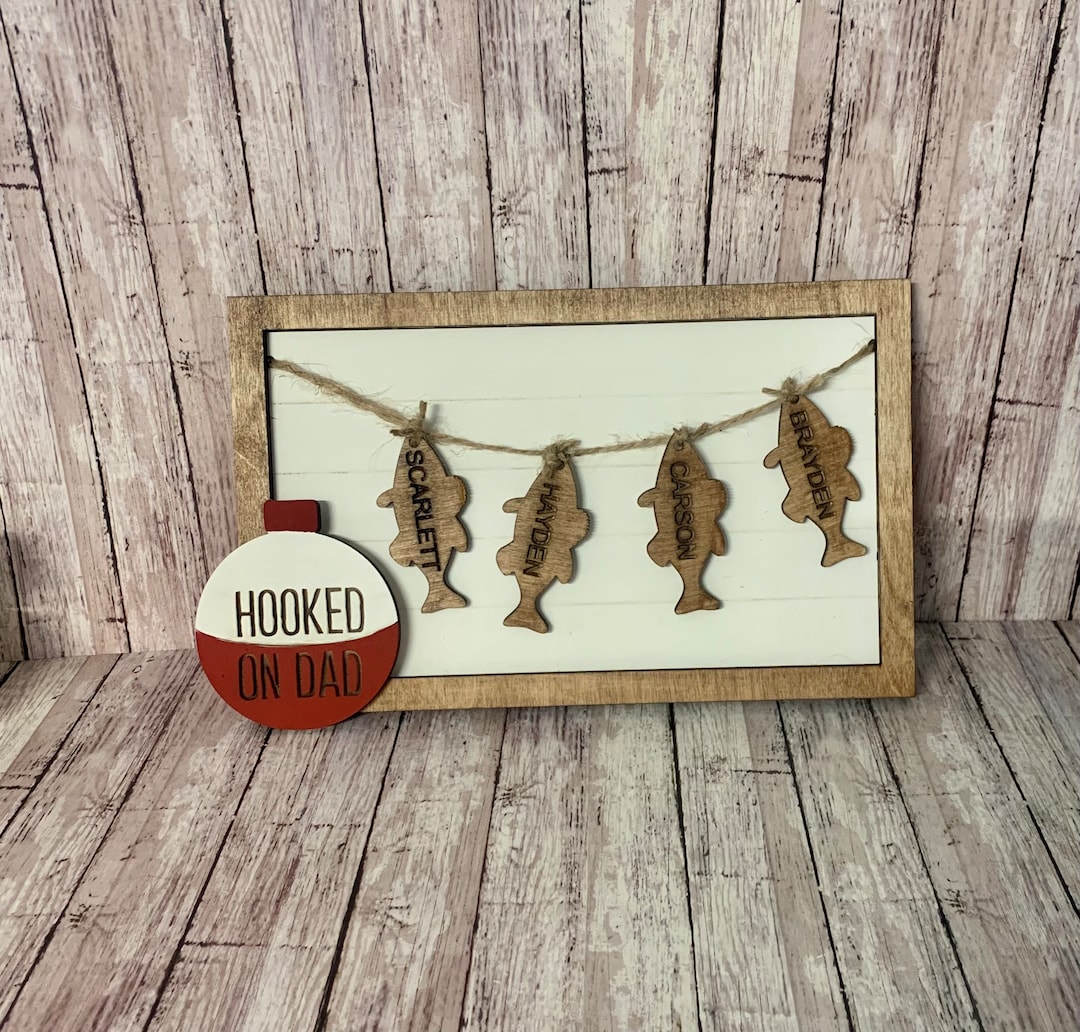 Hooked on Dad Personalized Sign, Wooden Sign, Fathers Day Gift, Fishing ...