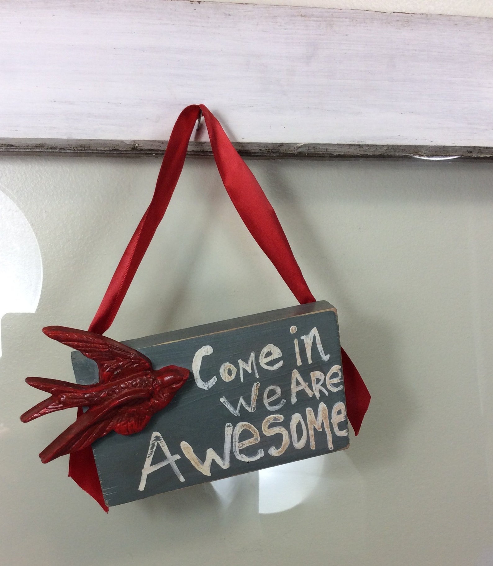 Come in We Are Awesome Sign Hand Painted Red Decor Wall Solid Wood Bird ...