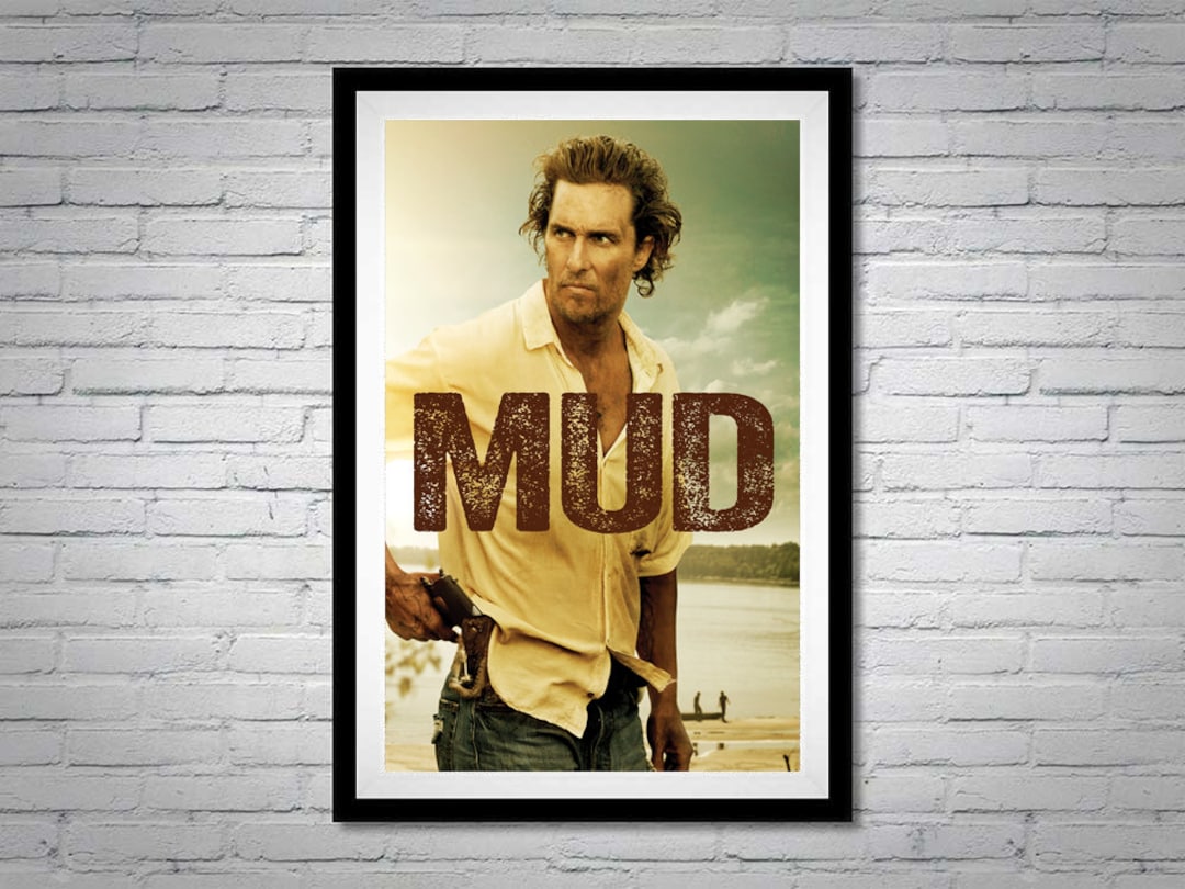 Mud Movie Poster Matthew Mcconaughey - Etsy