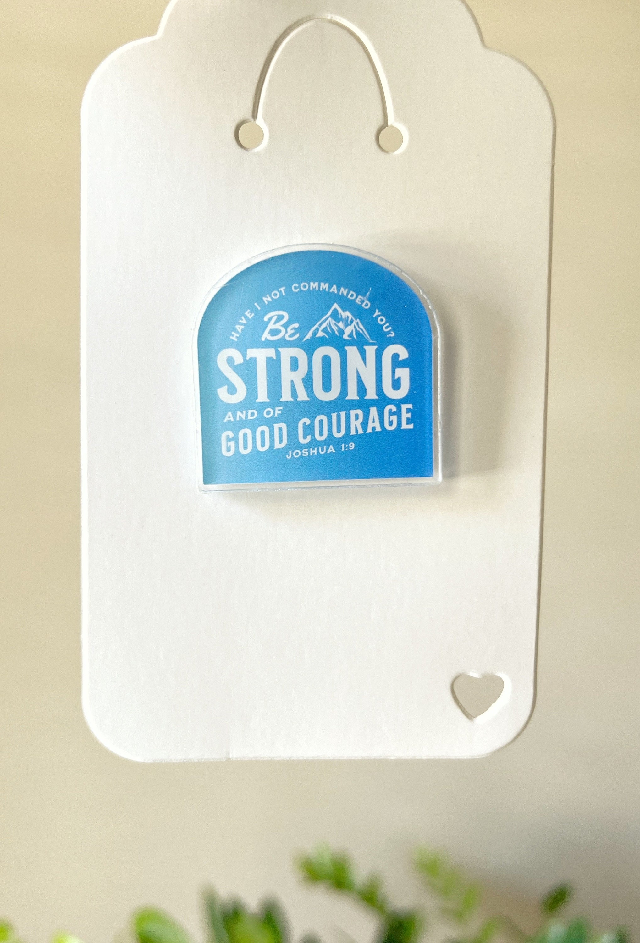 Be Strong and Courageous, Mountain, Bible Verse Pin, Christian, Pins ...