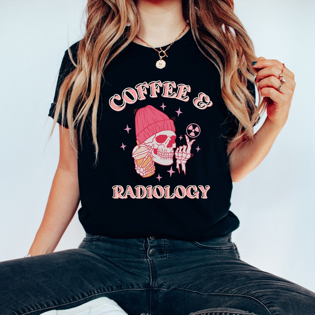 Funny Radiology Shirt T X-ray Tech Graduation Tshirt for RAD MRI Techs ...