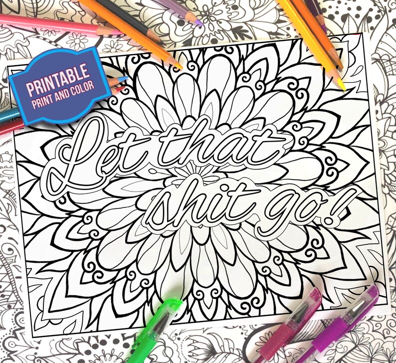 Coloring Page Let That Shit Go Sassy Coloring Page Print | Etsy