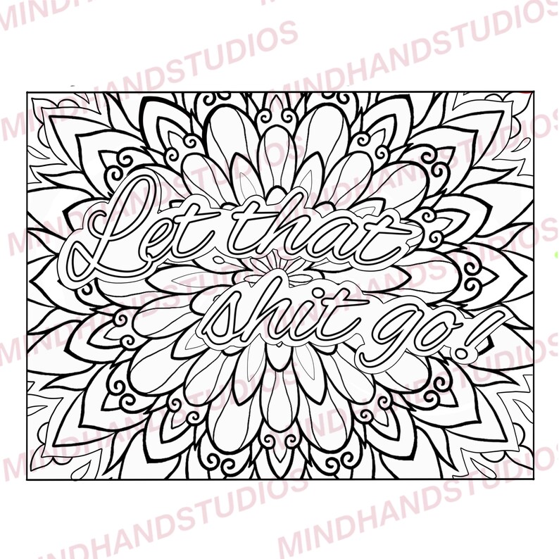 Sassy Mandala Coloring Page - "let That Shit Go" - Adult Coloring Sheet ...
