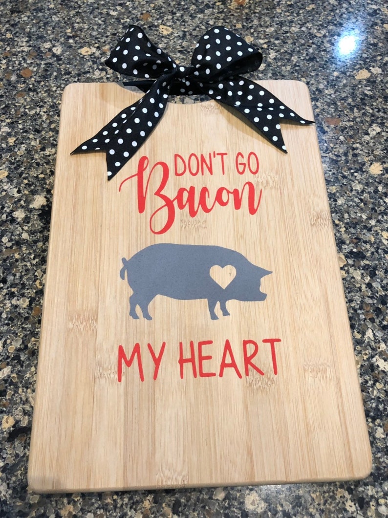 Don't Go Bacon My Heart Cutting Board Pig Kitchen Decor - Etsy