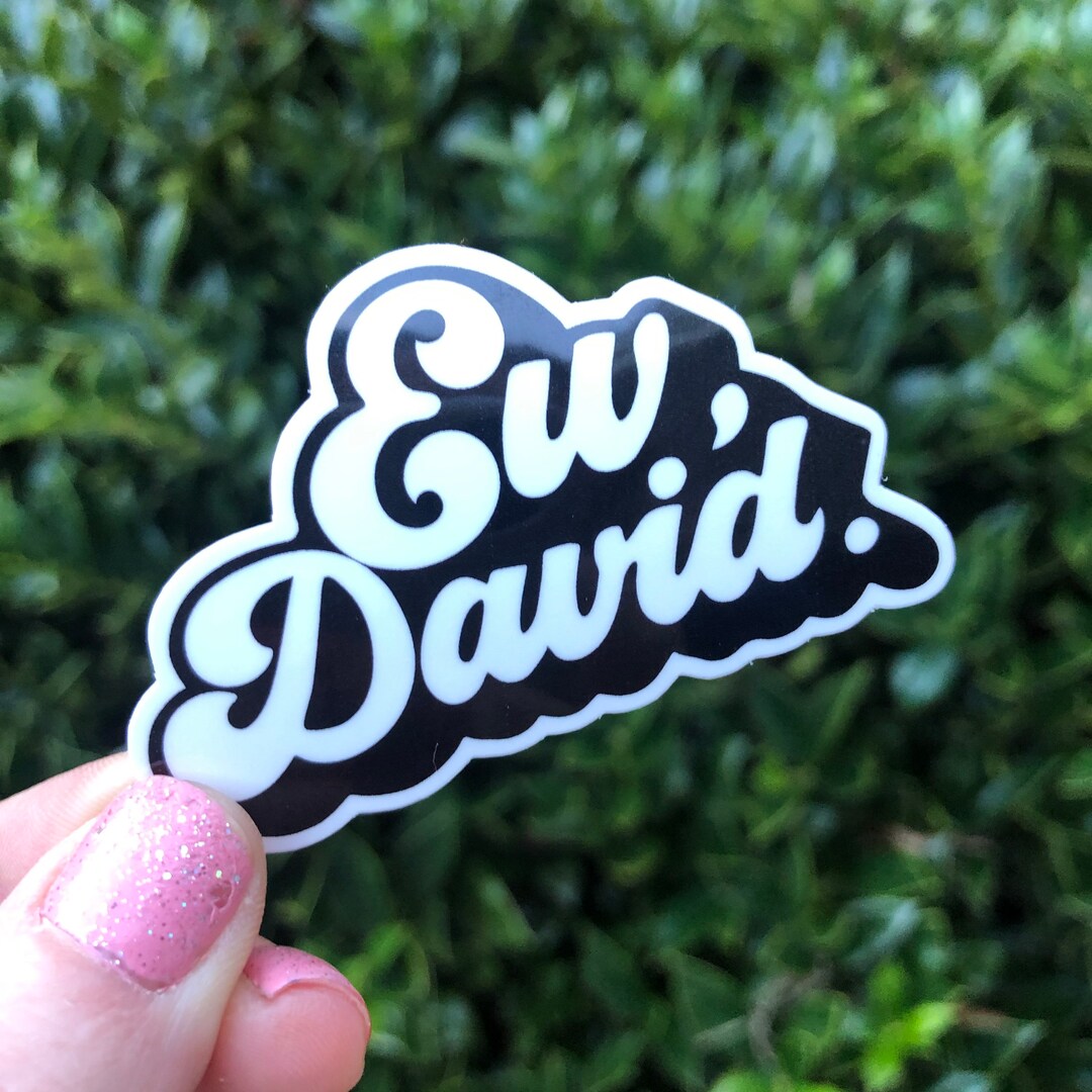 Ew David Sticker, Schitts Creek Sticker, Summer Stickers, Tumbler ...