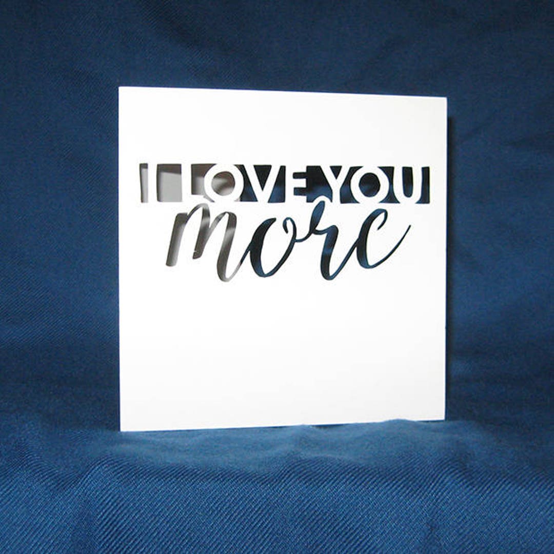 I Love You More Card Valentine's Day Card Hand Cut Card - Etsy