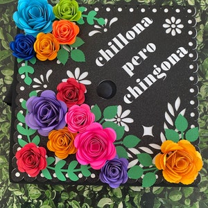 Chillona Pero Chingona Mexican Papel Picado Graduation Cap Topper ...
