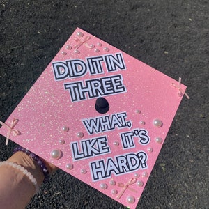 What? Like It’s Hard? Grad Cap Topper, Pink Graduation Cap Topper ...