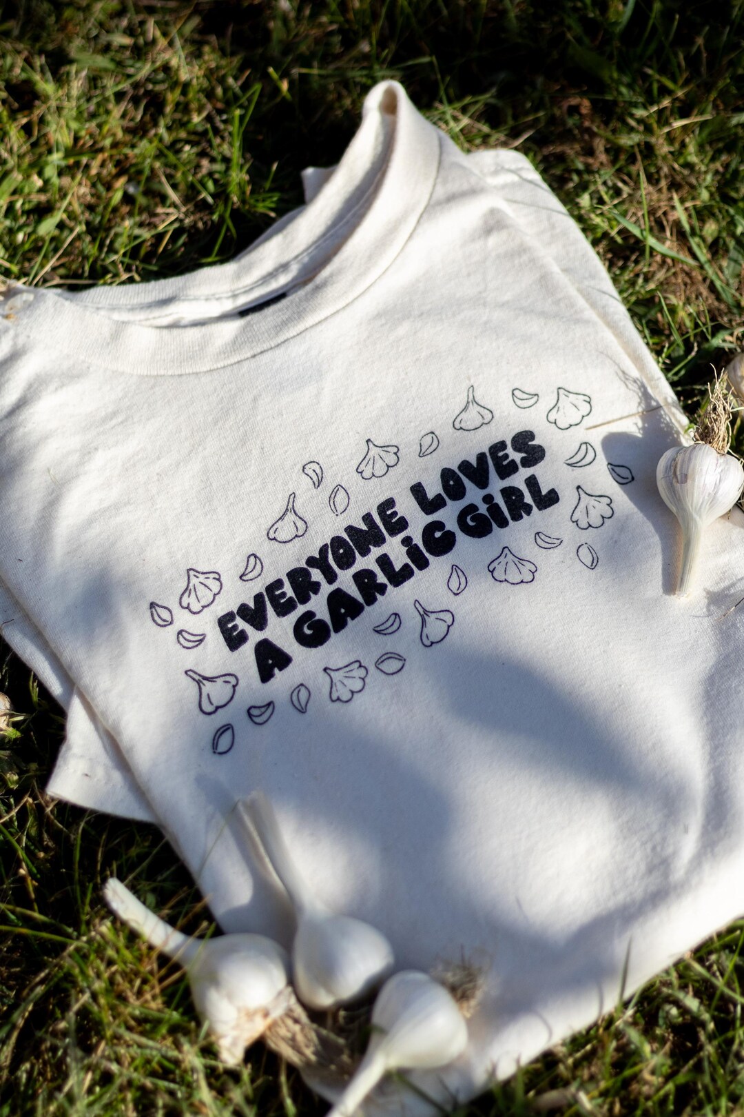 Everyone Loves a Garlic Girl – Screenprinted White T-shirt - Etsy