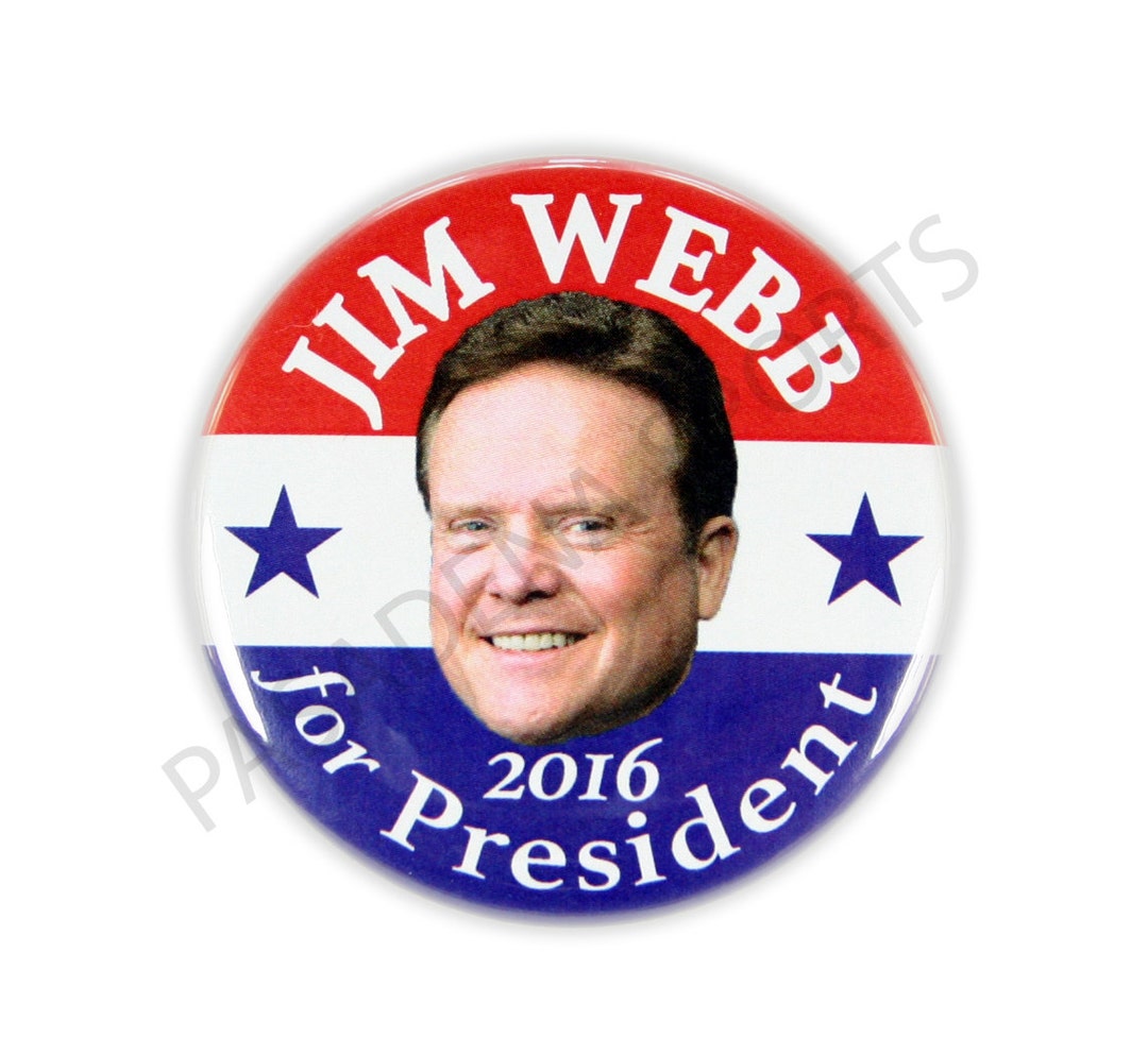 2016 JIM WEBB for PRESIDENT Campaign Button, 2.25 Diameter Jwsd - Etsy