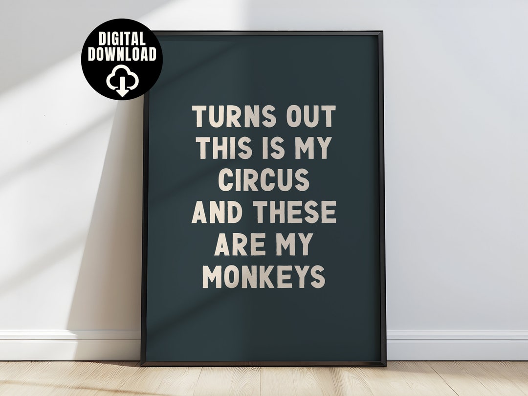 PRINTABLE Art | Turns Out These Are My Monkeys | Funny Office Wall Art Decor, Promotion Gift ...