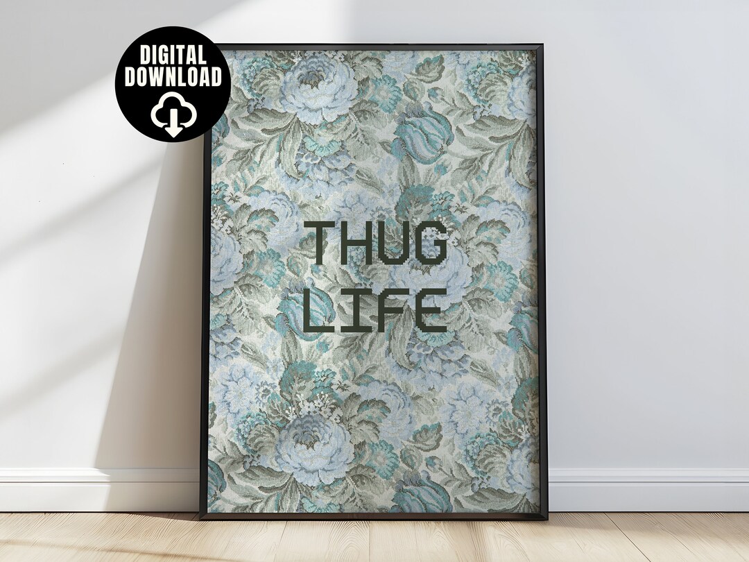 PRINTABLE Wall Art | Thug Life | Funny Wall Art, Room Decor Aesthetic ...