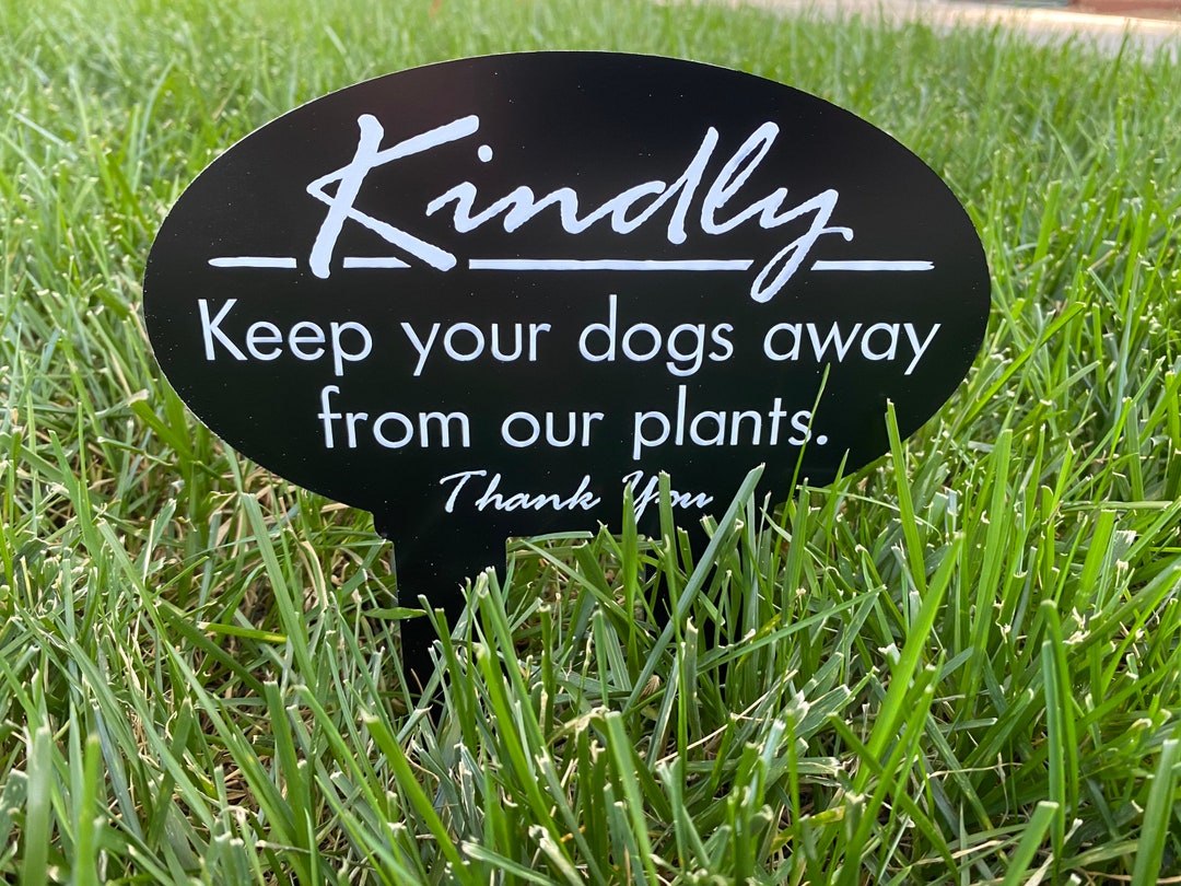 Kindly Keep Your Dog Away From Our Plants Sign Etsy kindly-keep-your-dog-away-from-our-plants-sign-etsy
