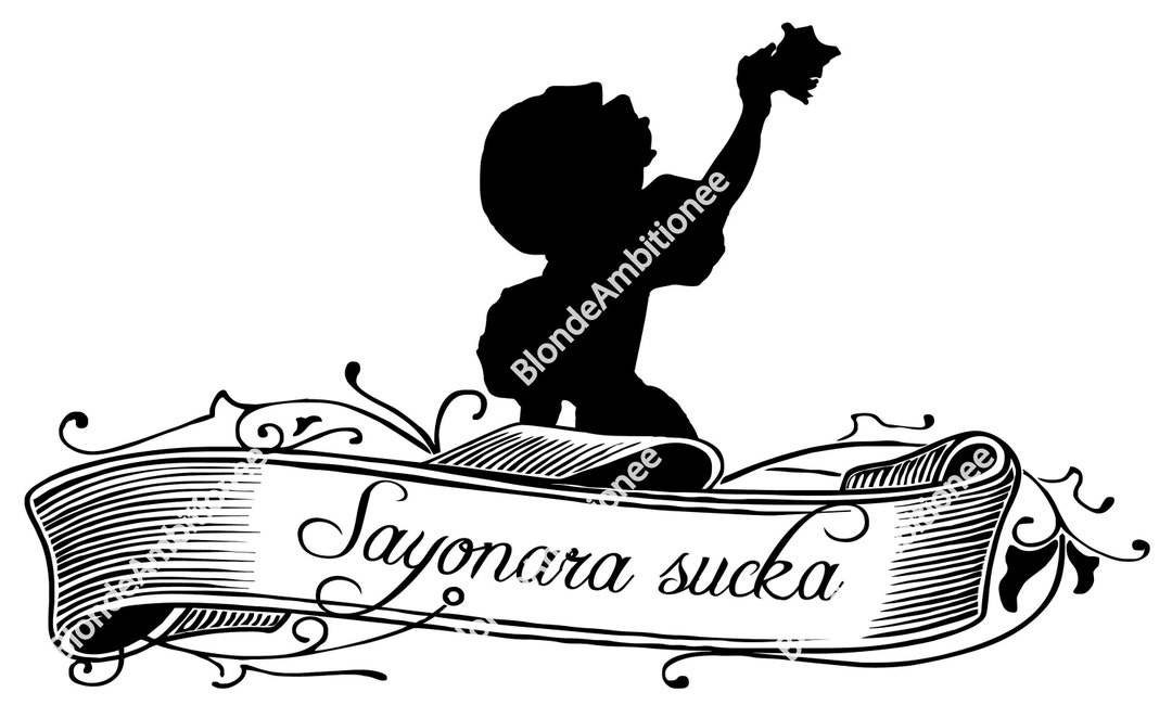 Sayonara Sucka Meme SVG JPEG PNG Files Digital Download - Etsy