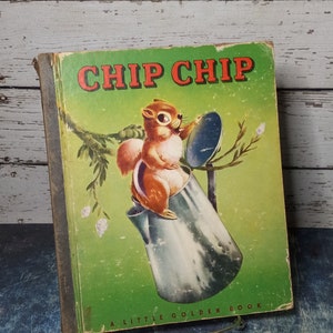 1947 Chip Chip Chipmunk Book-very Old Little Golden Book-childrens ...