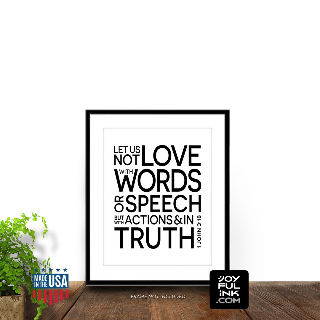 1 John 3:18 Scripture Print with Free US Shipping. Love ... With Action ...