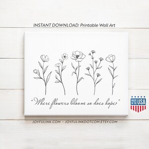 Where Flowers Bloom so Does Hope | Flowers Quote PRINTABLE ...