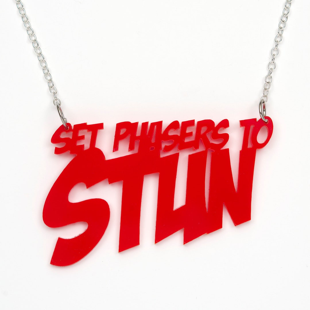 Star Trek...set PHASERS to Stun... Acrylic Necklace - Etsy