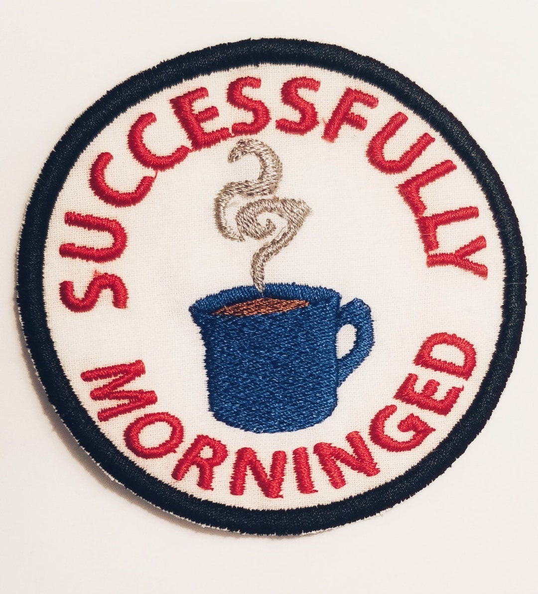 3" Successfully Morninged, Adult Merit Badge, Patch! Any Color Combo ...