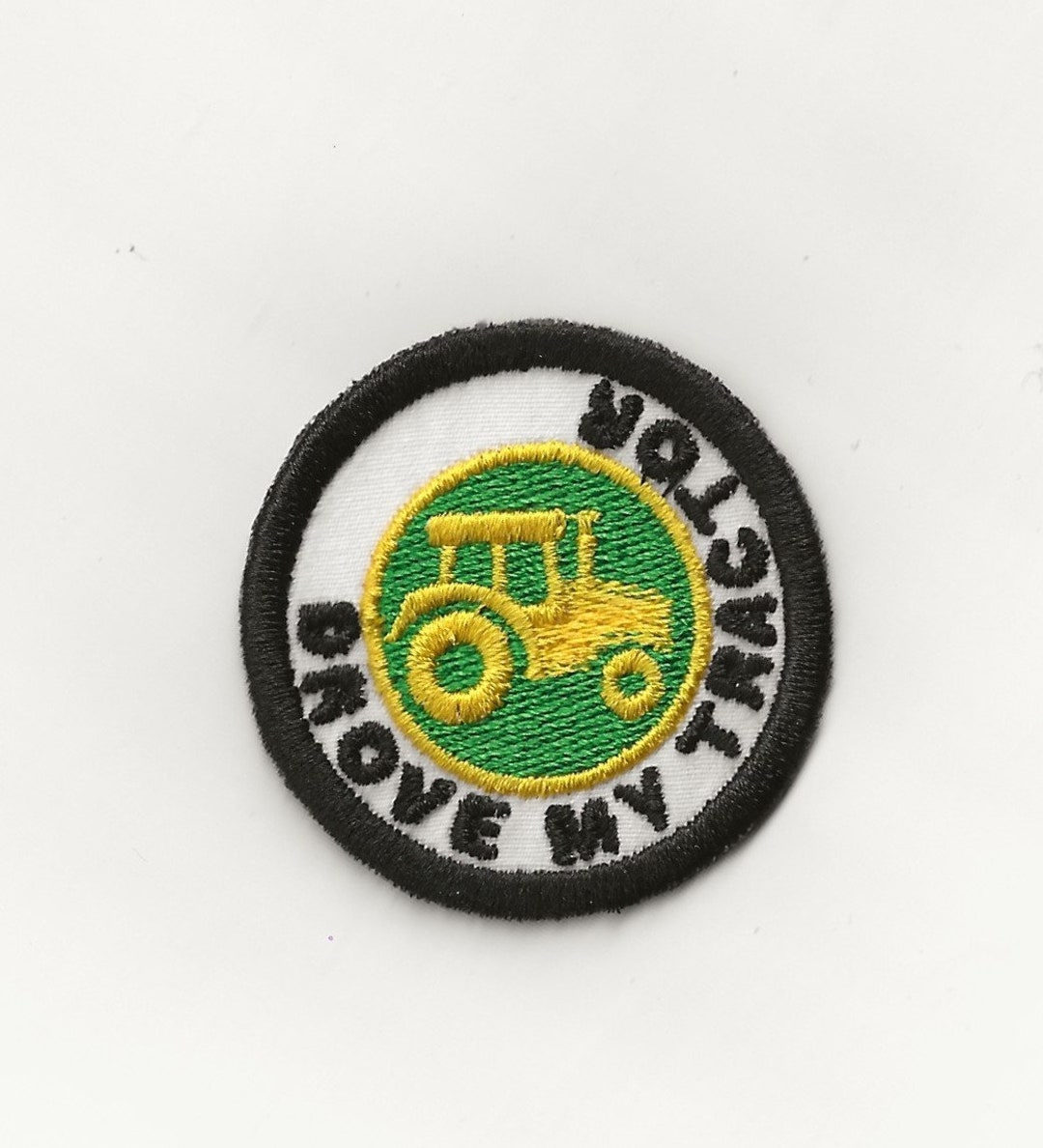 2" Drove My Tractor Merit Badge, Patch! Any Color Combo! Custom Made ...