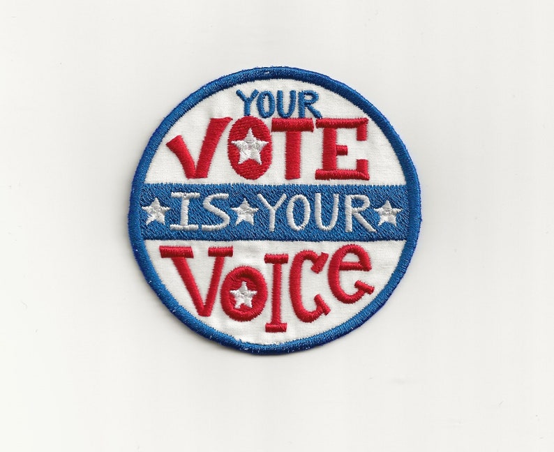 3" Your Vote is Your Voice Patch! Any Color Combo! Custom Made! - Etsy