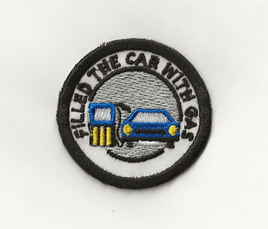 2" Filled the Car With Gas Merit Badge, Patch! Any Color Combo! Custom ...