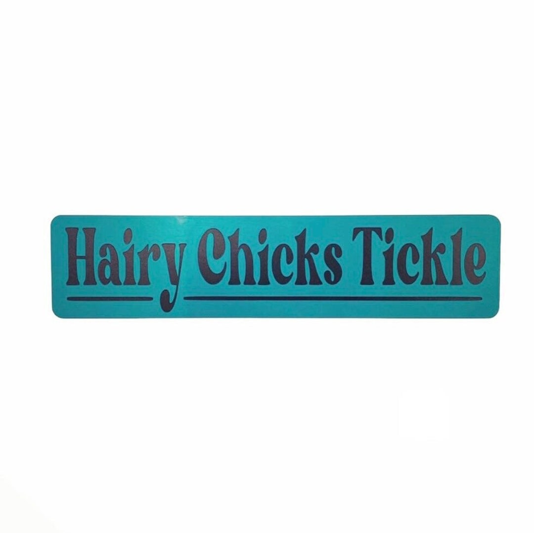 Hairy Chicks Tickle Vinyl Decal Sticker - Etsy