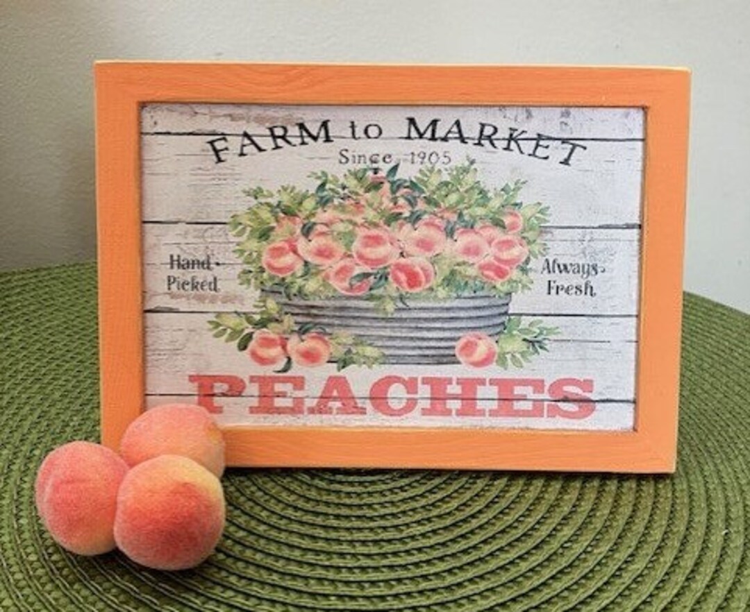 Farm to Market Peaches Framed Wood Sign for Peach Decor - Etsy