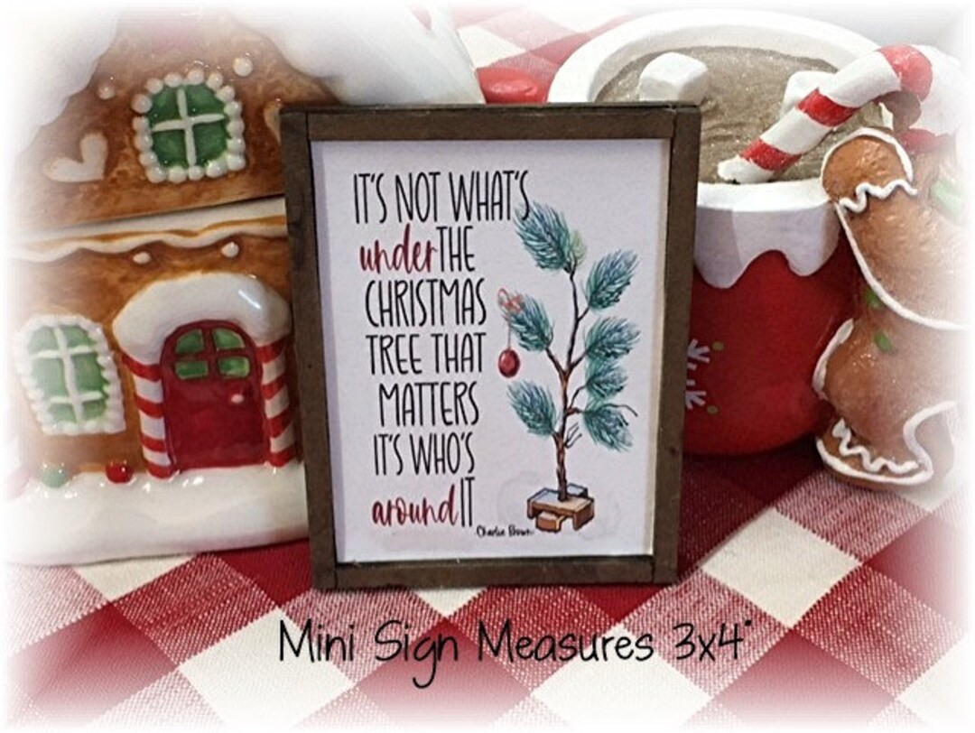 It's Not Whats Under the Tree That Matters It's Who's Around It Mini ...