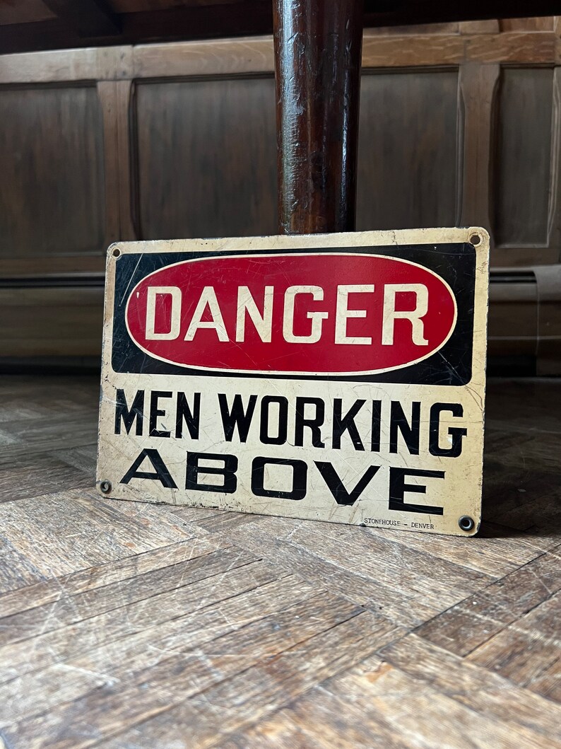 Vintage Danger Sign Danger Men Working Above Caution Sign - Etsy