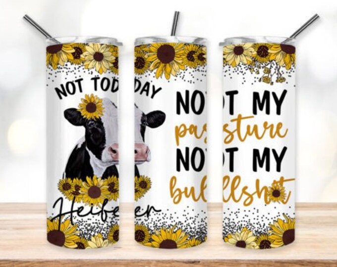 Not Today Heifer Not My Pasture Not My Bullshit SVG - Etsy