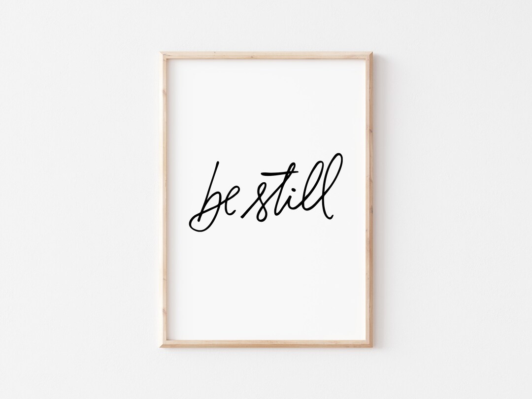 Be Still Calligraphy Wall Art Digital Download 4 Sizes - Etsy