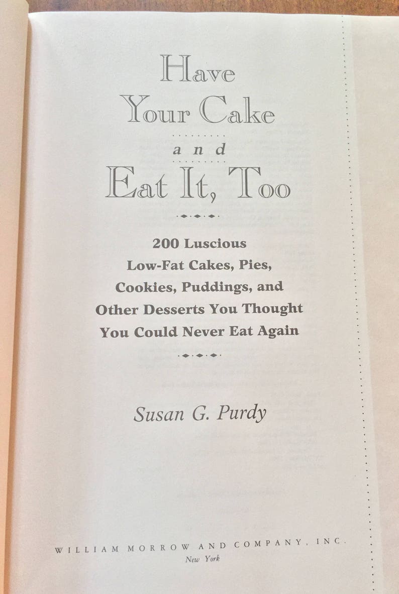 Have Your Cake and Eat It Too Susan Purdy Culinary Guide | Etsy