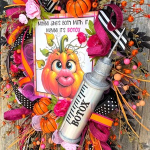 Fall Wreath, Fall Pumpkin Wreath, Pumpkin Wreath, Botox Wreath, Botox ...