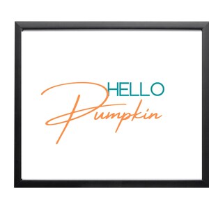 Hello Pumpkin Sign, Printable, Hello Printable, Pumpkin Printable ...